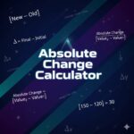 Absolute Change Calculator | Find Change Between Two Values